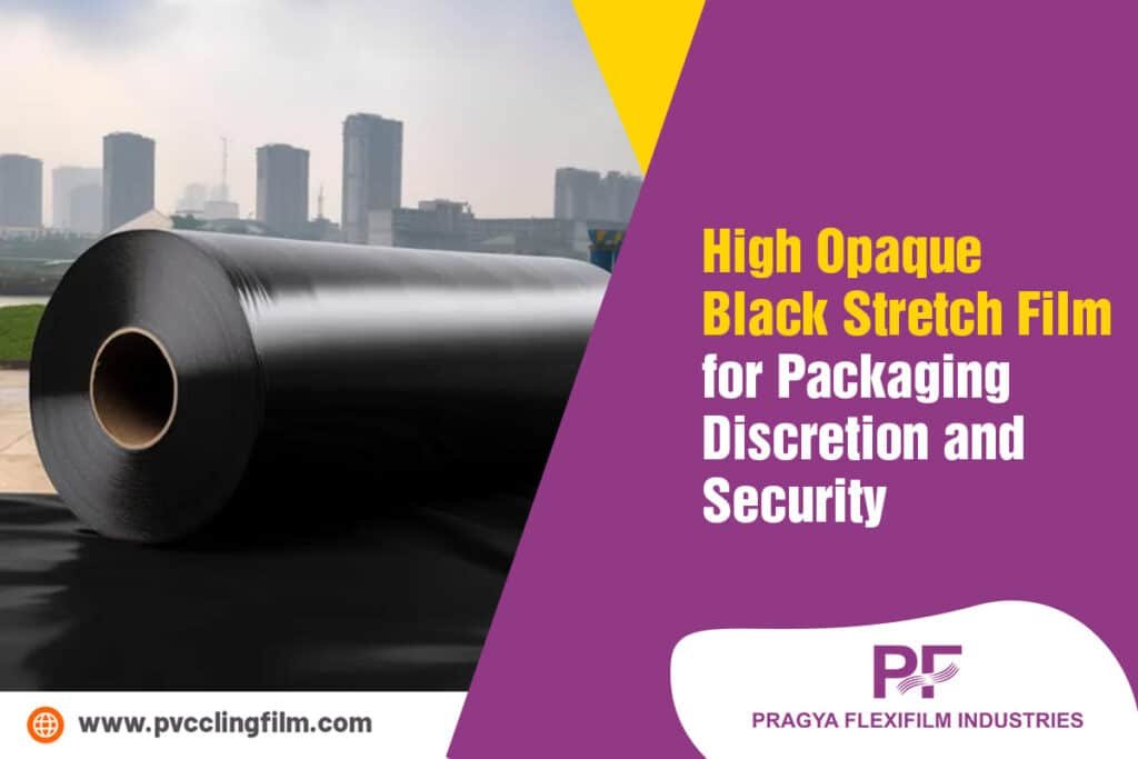 High Opaque Black Stretch Film for Secure Packaging | PFI